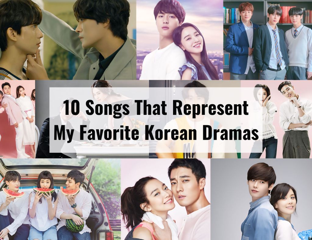 10 Songs That Represent My Favorite Korean Dramas – Lana Teramae | Me ...